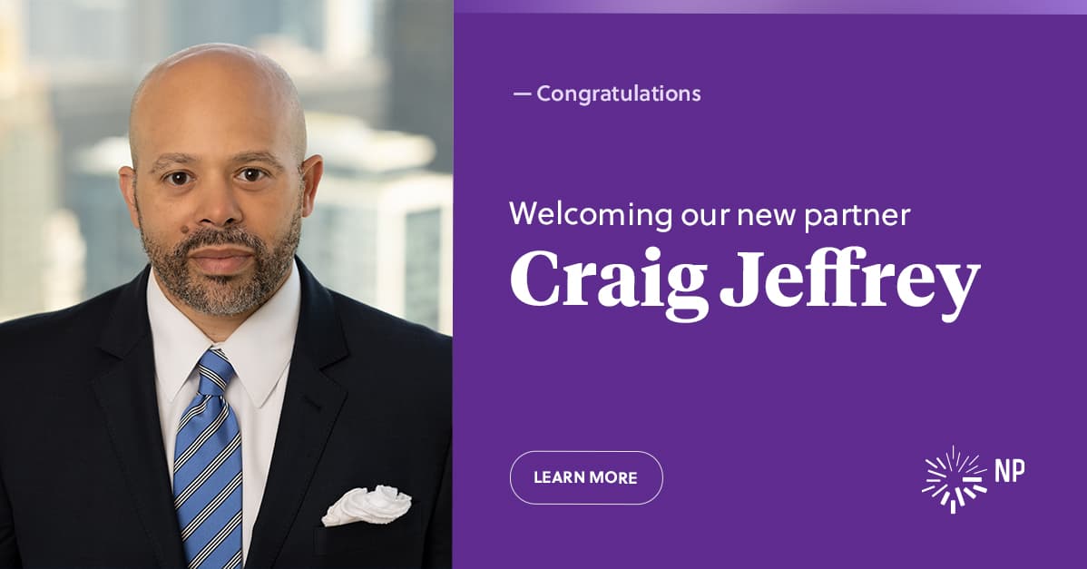 Craig Jeffrey joins Nixon Peabody ’s Chicago office as partner / Press ...