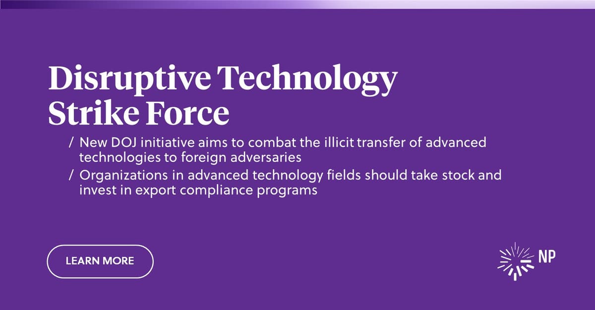 DOJ creates Disruptive Technology Strike Force | Nixon Peabody LLP