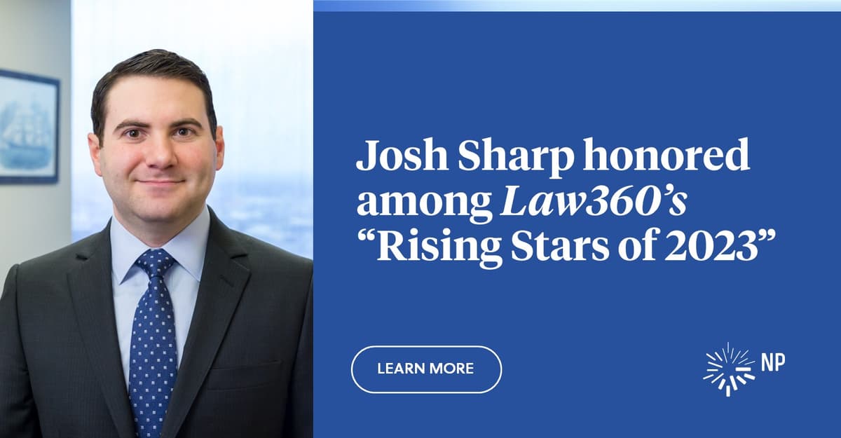 Nixon Peabody partner Joshua Sharp selected among Law360 “Rising Stars ...