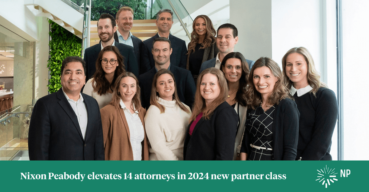 Nixon Peabody elevates 14 attorneys in 2024 new partner class | Nixon ...
