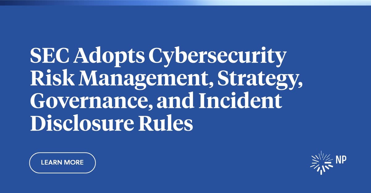 SEC Adopts Cybersecurity Risk Management, Strategy, Governance, and Incident Disclosure Rules ...