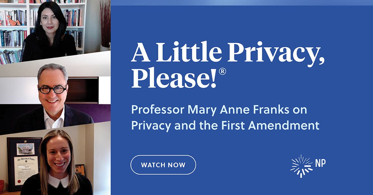 Professor Mary Anne Franks on Privacy and the First Amendment | Nixon ...
